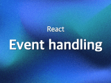 React에서의 Event Handling Sup S Blog
