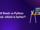 Java Full Stack Vs Python Full Stack Which Is Better