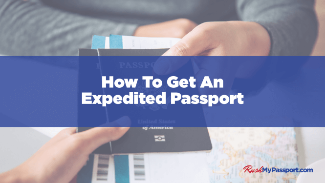 How To Get An Expedited Passport 2023 how-to-get-an-expedited-passport-2023