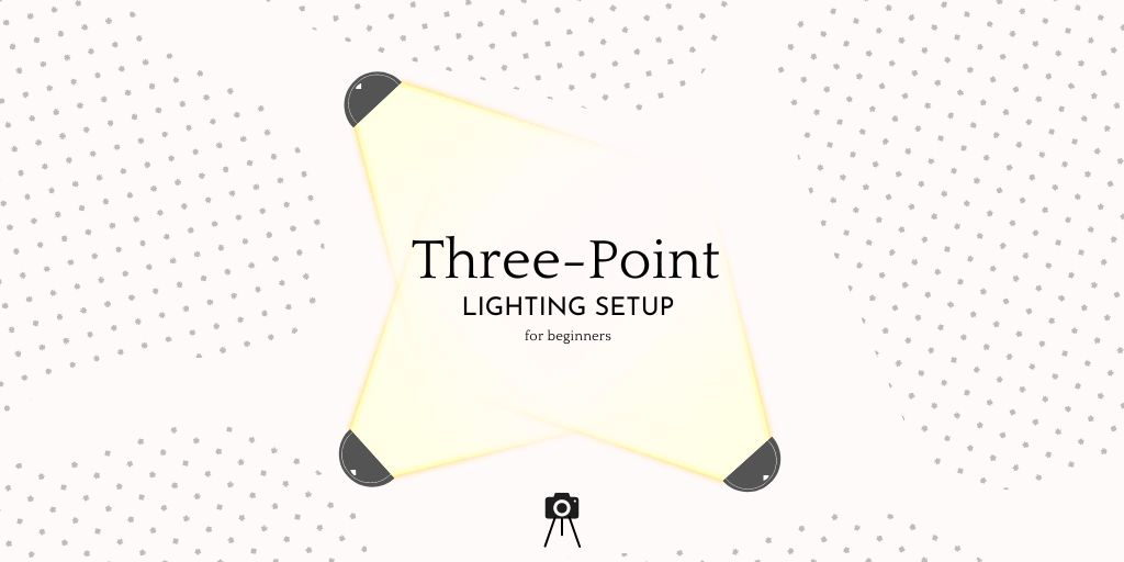 Three-Point Lighting Setup In Photography For Beginners