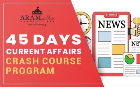 45 Days Current Affairs Crash Course Program Aram Ias Academy