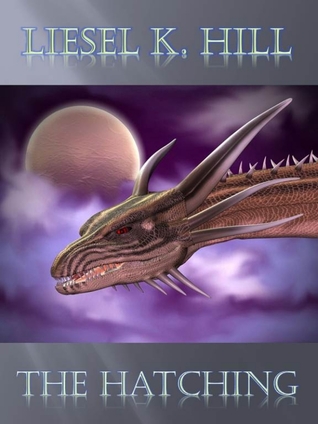 The Hatching by Liesel K. Hill – Dab of Darkness Book Reviews