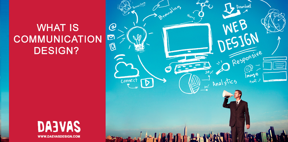 What Is Communication Design? - By Daevas Design
