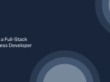 What Is A Full Stack Wordpress Developer Daext
