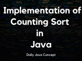 Counting Sort Implementation In Java Daily Java Concept