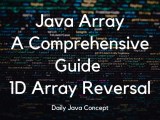 Java Array A Comprehensive Guide 1d Array Reversal Daily Java Concept