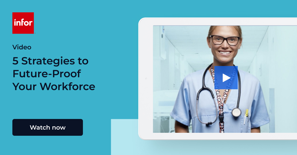 5 Strategies To Future Proof Your Workforce Webinar Infor
