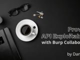 Proving Api Exploitability With Burp Collaborator