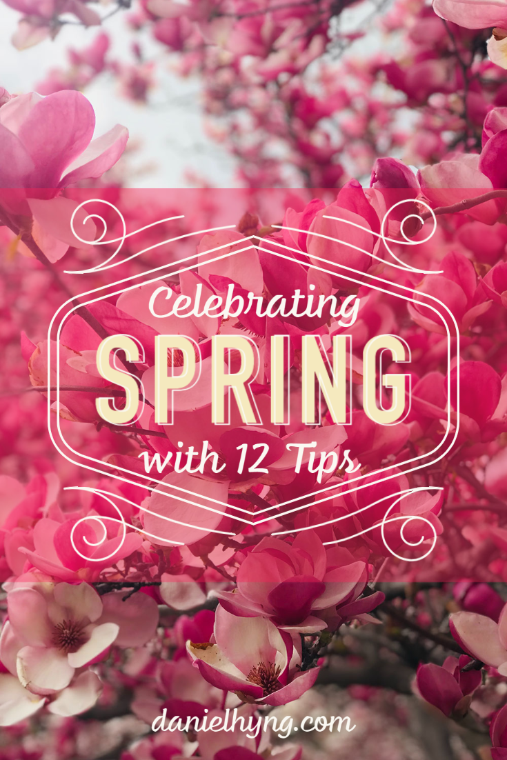 Welcoming Springtime to renew our Energy • Daniel Ng