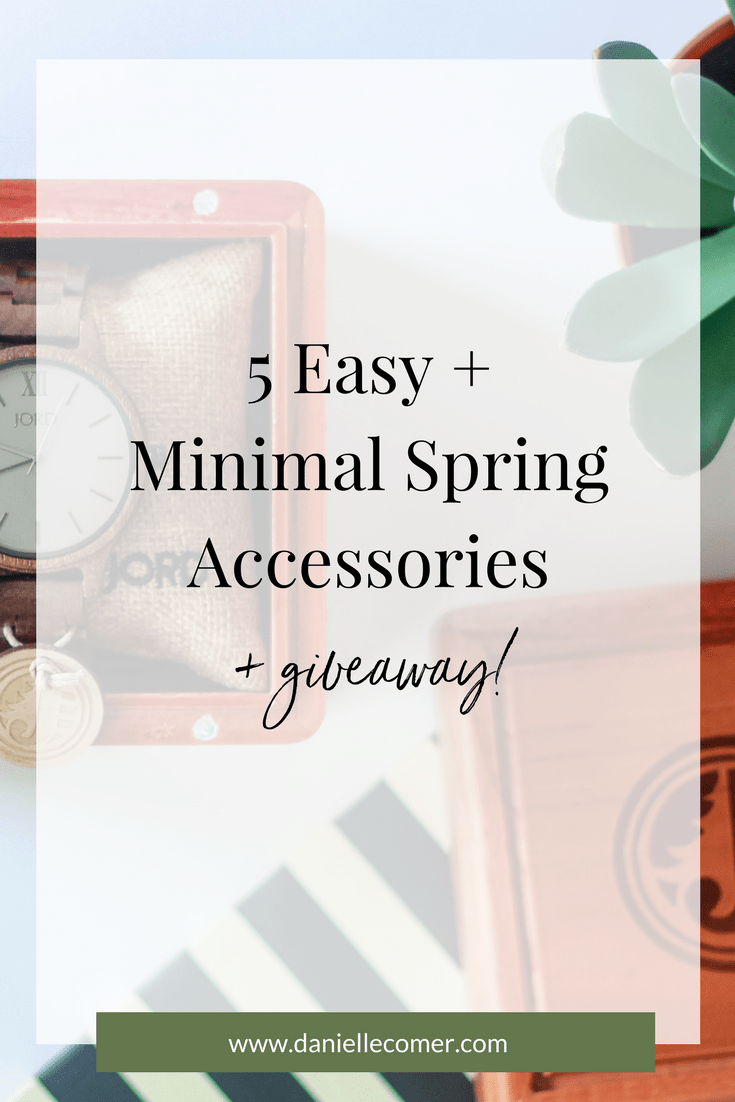 5 Easy + Minimal Spring Accessories - Danielle Comer