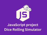 Javascript Project Dice Rolling Simulator