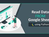 Read Data From Google Sheets Using Python Dataflair
