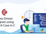 Menu Driven Program Using Switch Case In C Dataflair