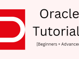 Oracle Tutorials Beginners Advanced Databasefaqs