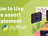 How To Use The Assert Statement In Python
