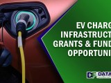 Ev Charging Infrastructure Grants Funding Datafield