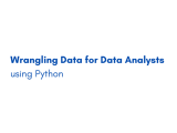 Wrangling Data For Data Analysts With Python Datafloq