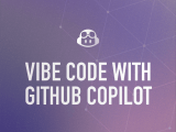 Vibe Coding With Github Copilot Datafloq
