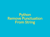 Python Remove Punctuation From A String 3 Different Ways Datagy