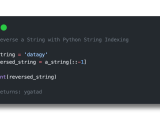 Python Reverse String A Guide To Reversing Strings Datagy
