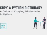 Copy A Python Dictionary A Complete Guide Datagy