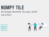 Numpy Tile To Arrange Arrays Datagy