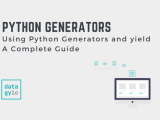Using Python Generators And Yield A Complete Guide Datagy