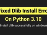 Install Dlib For Python3 10 On Windows Data Magic Ai