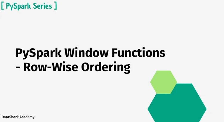 Pyspark Window Functions Row Wise Ordering Ranking And Cumulative