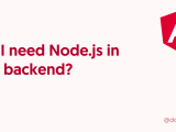 Do I Need Node Js In The Backend