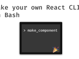Make Your Own React Cli With Bash