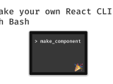 Make Your Own React Cli With Bash