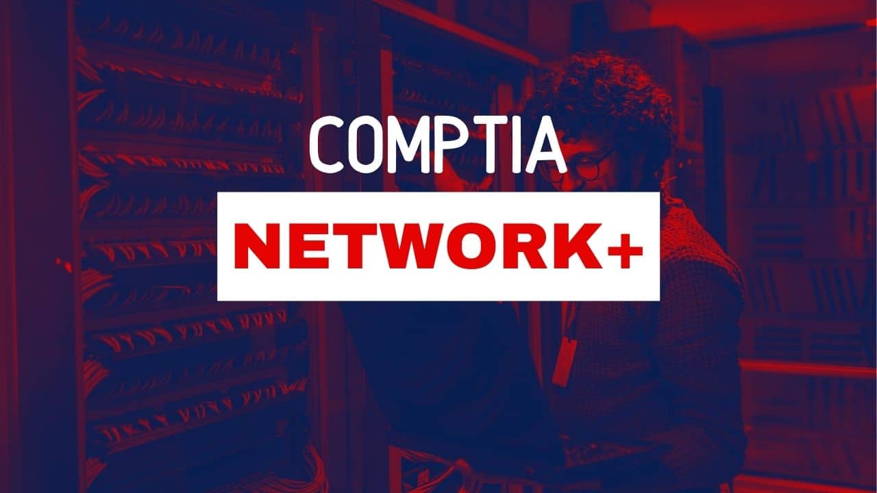 CompTIA Network+ Certification: What It Is and Why You Should Get One - David Tries