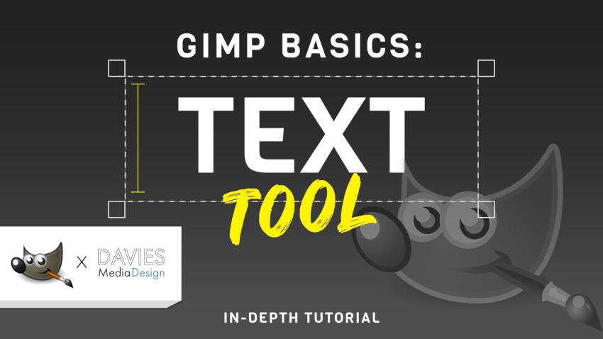 GIMP Basics: Text Tool In-Depth Tutorial | Davies Media Design