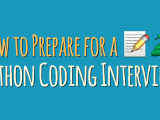 How To Prepare For A Python Coding Interview Dbader Org