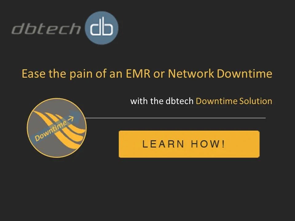 EHR Downtime Solutions - dbtech - Avoid the Pain of Downtime Events