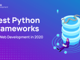 Top 15 Python Frameworks For Web Development In 2020