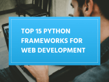 Top 15 Python Frameworks For Web Development In 2020