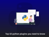 Top 10 Python Plugins You Need To Know