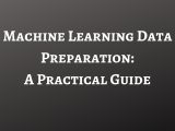 Prepare Data For Machine Learning Using Scikit Learn