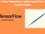 Linear Regression Using Tensorflow Gradienttape