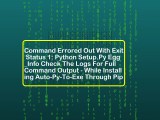 Command Errored Out With Exit Status 1 Python Setup Py Egg Info Check