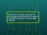 Error 403 Access Denied From Google Authentication Web Api Despite
