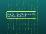How Can I Run The Fast Api Server Using Pycharm Python News Code