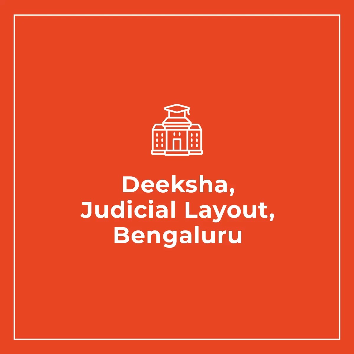 Deeksha Judicial Layout Bengaluru deeksha-judicial-layout-bengaluru