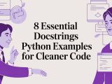 8 Essential Docstrings Python Examples For Cleaner Code Deepdocs