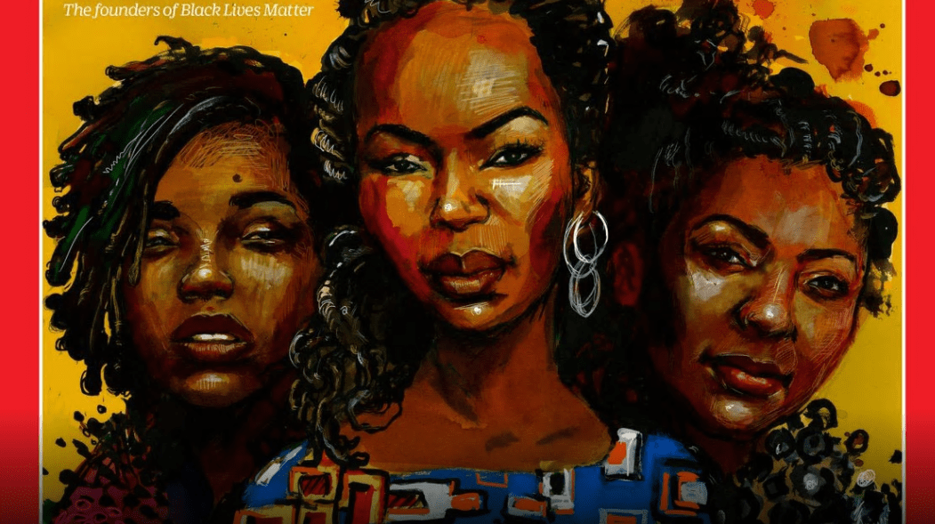 Black Lives Matter founders honored on cover of Time’s ‘100 Women of ...