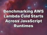 Benchmarking Aws Lambda Cold Starts Across Javascript Runtimes Deno