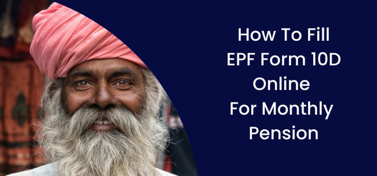 Submit EPF Form 10D Online - Apply for EPF Pension