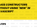 Class Constructors Without Using New In Javascript